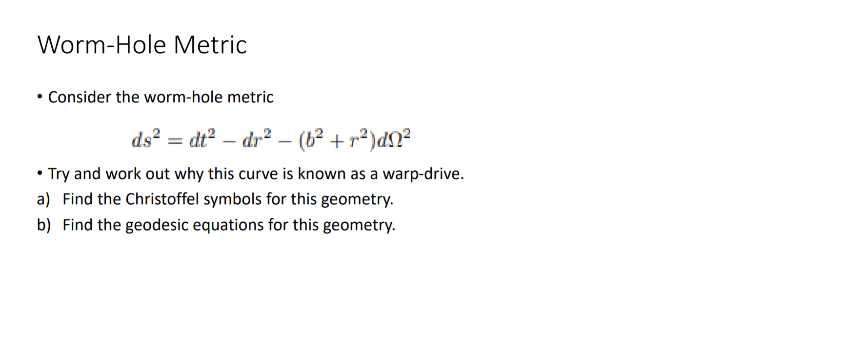 Solved Worm-Hole Metric • Consider the worm-hole metric ds? | Chegg.com