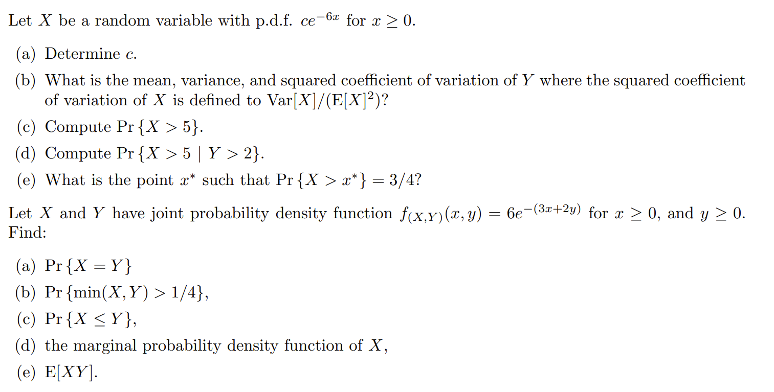 Solved Let X be a random variable with p.d.f. ce –6x for x > | Chegg.com
