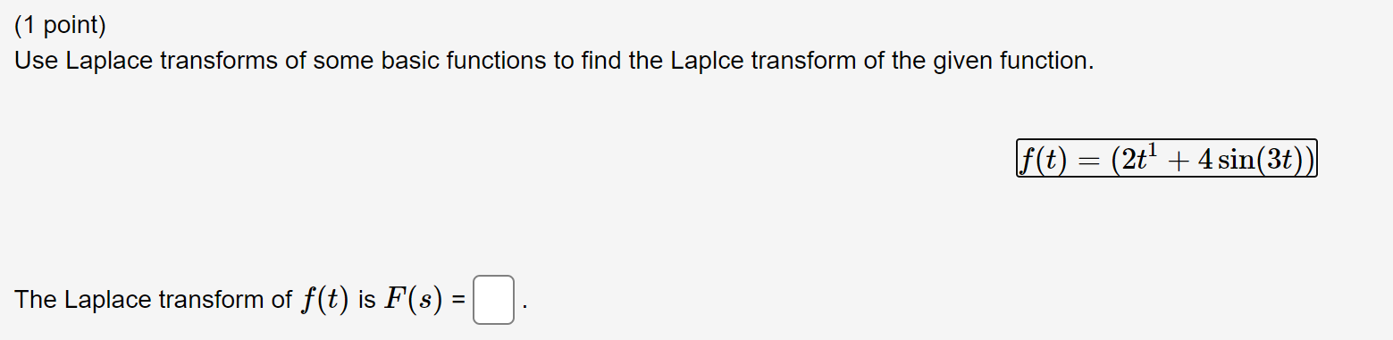 Solved (1 point) Use Laplace transforms of some basic | Chegg.com