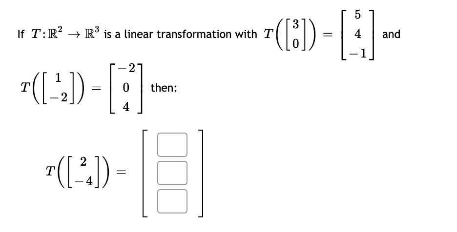 Solved 5 If T: R2 + R3 is a linear transformation for which | Chegg.com
