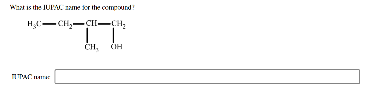 Solved What is the IUPAC name for the compound? -CH, -CH- | Chegg.com