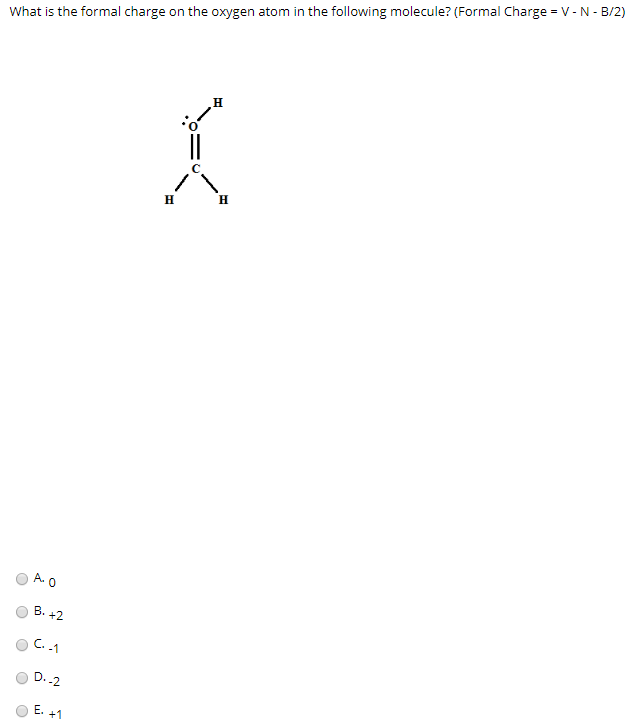 Solved What is the formal charge on the oxygen atom in the | Chegg.com
