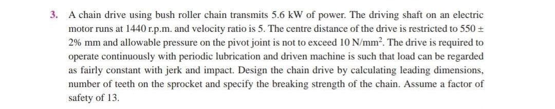 Solved 3. A chain drive using bush roller chain transmits | Chegg.com