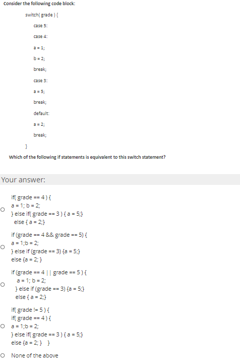 Solved Consider the following code block: switch(grade) { | Chegg.com