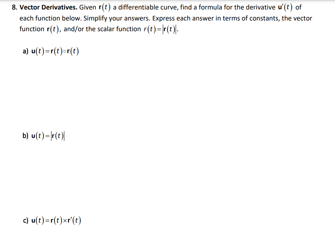 Solved 8. Vector Derivatives. Given r(t) a differentiable | Chegg.com