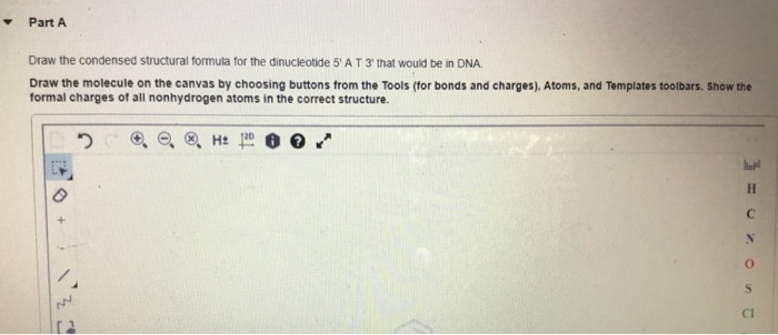 Solved PartA Draw the condensed structural formula for the | Chegg.com