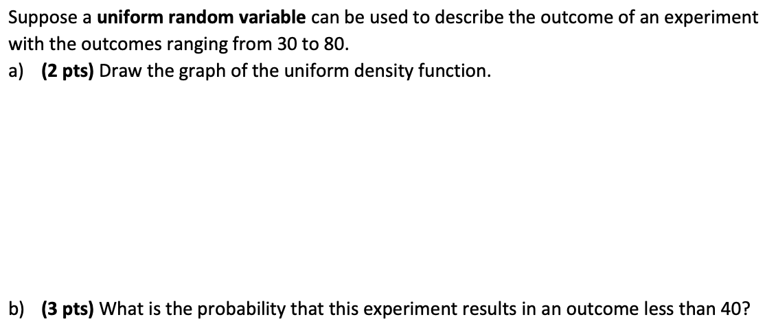 Solved Suppose A Uniform Random Variable Can Be Used To