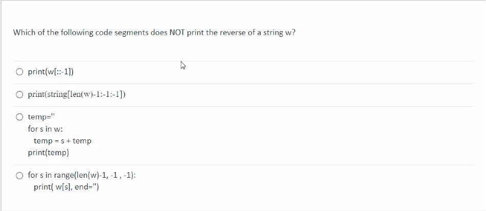 Solved Which of the following code segments does NOT print | Chegg.com