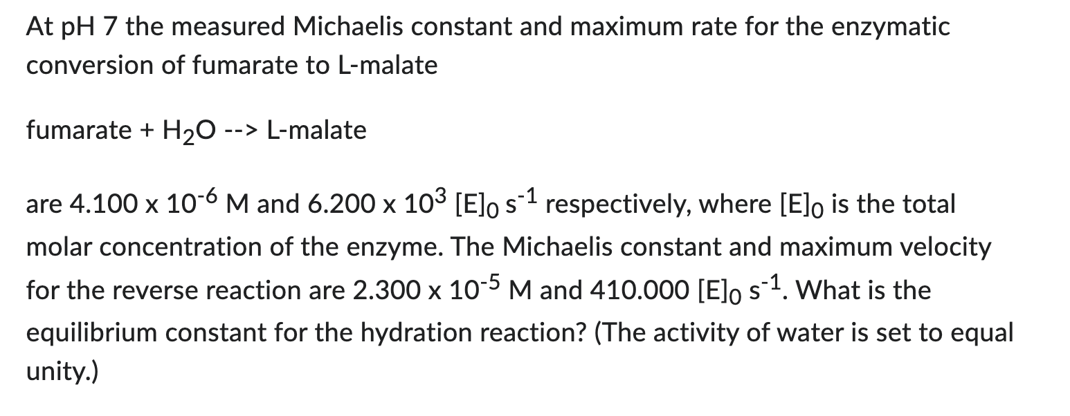 Solved At pH7 the measured Michaelis constant and maximum | Chegg.com