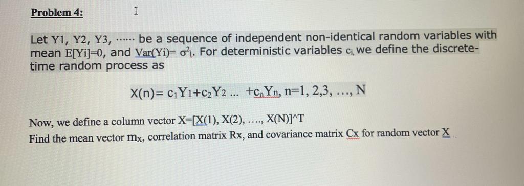 Solved Problem 4:Let Y1,Y2,Y3,cdots.. be a sequence of | Chegg.com