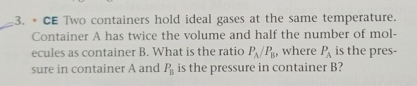 Solved 3. .CE Two containers hold ideal gases at the same | Chegg.com