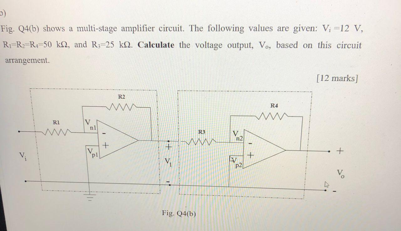 Solved Fig. Q4(b) shows a multi-stage amplifier circuit. The | Chegg.com
