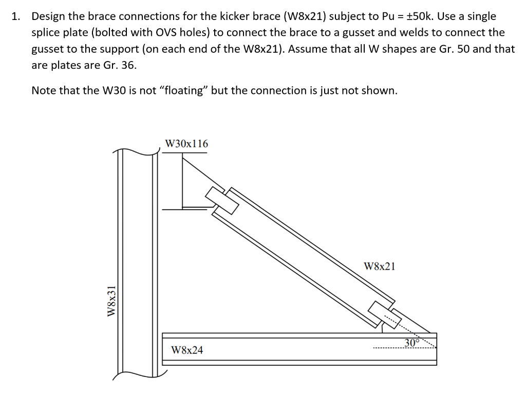 Design the brace connections for the kicker brace | Chegg.com
