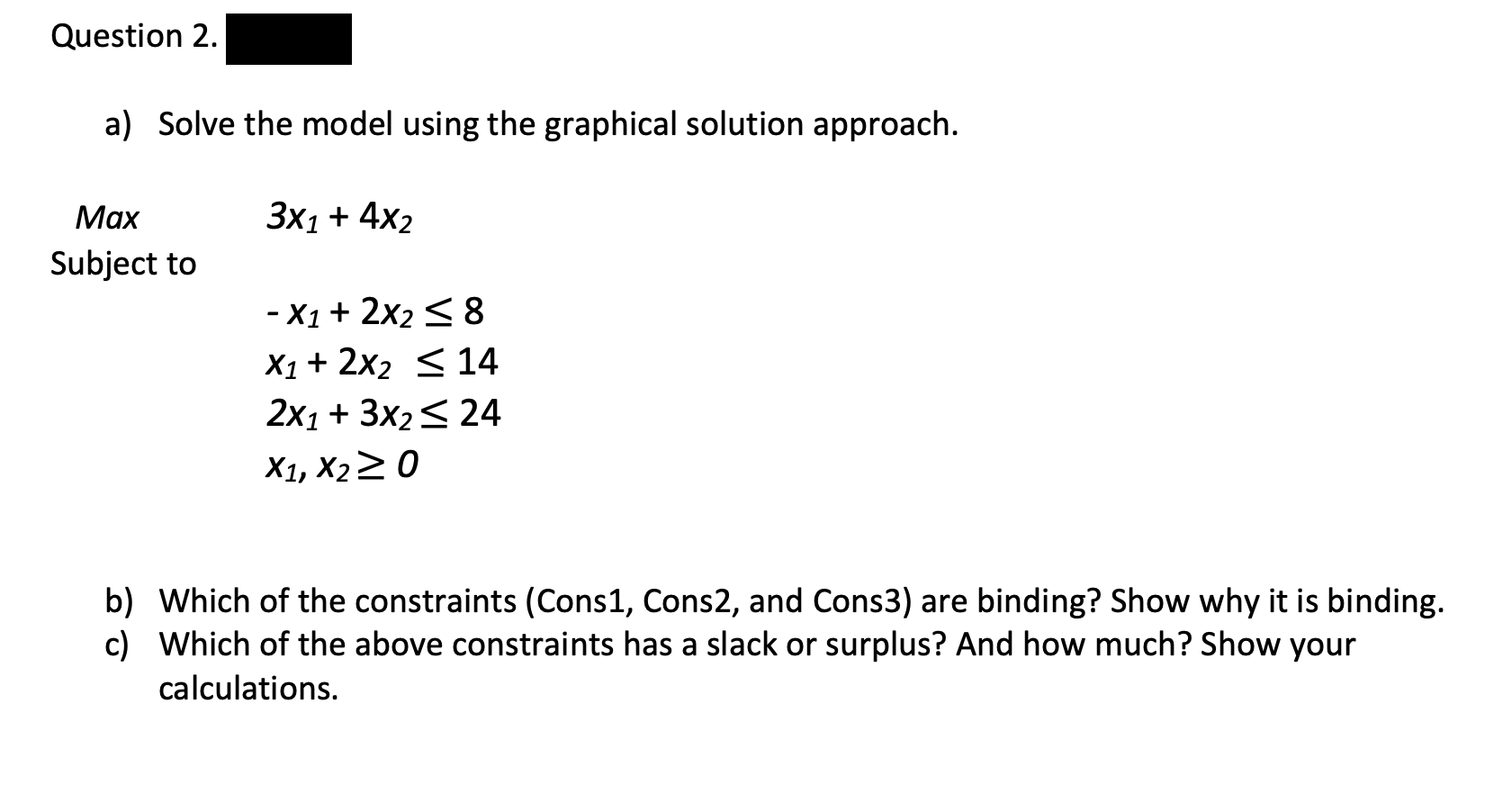 Solved a) Solve the model using the graphical solution | Chegg.com