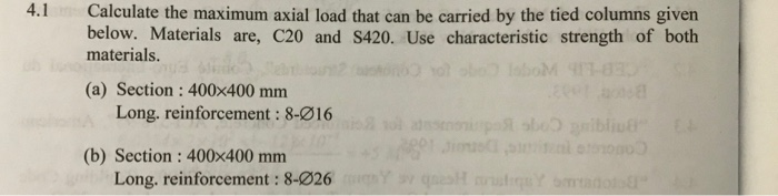 Solved 4.1 Calculate the maximum axial load that can be | Chegg.com