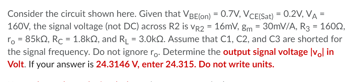 Solved Vcc 1 M Rc W C2 R1 HE VO C1 R3 Q1 W RL R2 C3 Vs w W | Chegg.com