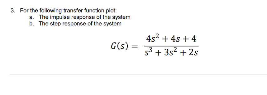 Solved 3. For the following transfer function plot: a. The | Chegg.com