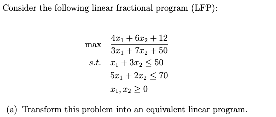 Solved Consider the following linear fractional program | Chegg.com