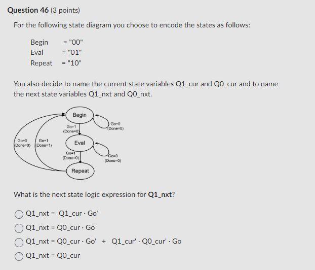 Solved For the following state diagram you choose to encode | Chegg.com