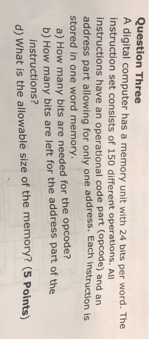 Solved Question Three A digital computer has a memory unit | Chegg.com