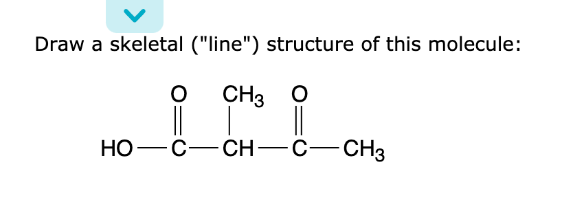 Solved Draw a skeletal ("line") structure of this molecule: | Chegg.com
