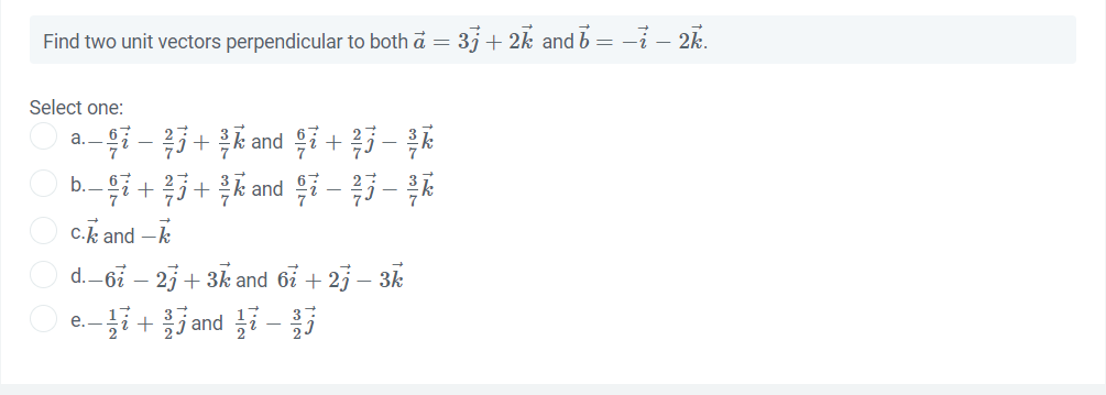 Solved Find two unit vectors perpendicular to both a=3j+2k | Chegg.com