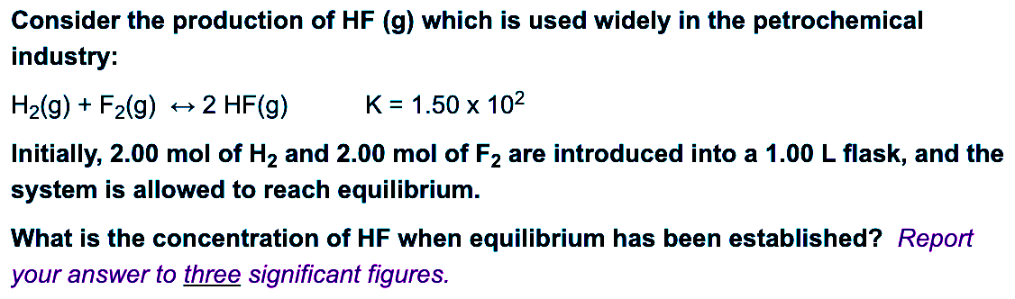 Solved Consider the production of HF (g) which is used | Chegg.com