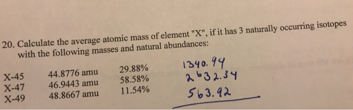 Solved 20. Calculate the average atomic mass of element "X", | Chegg.com