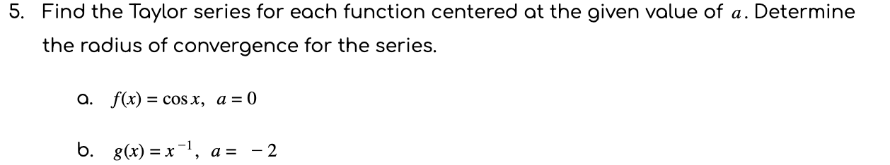Solved 5. Find the Taylor series for each function centered | Chegg.com