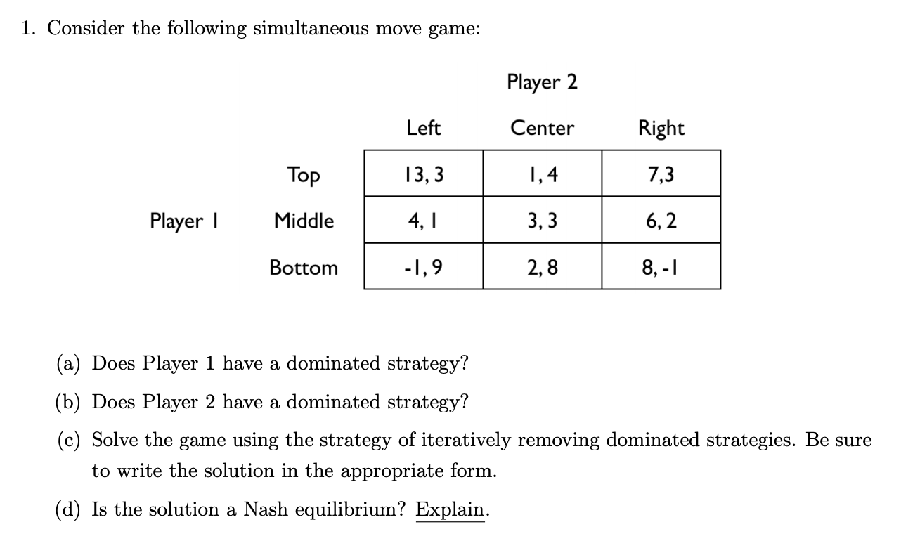 Solved 1. Consider the following simultaneous move game: | Chegg.com