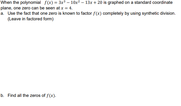 Solved When the polynomial f(x)=3x3-10x2-13x+20 ﻿is graphed | Chegg.com
