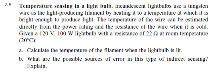 Solved 3.5 Temperature sensing in a light bulb. Incandescent | Chegg.com