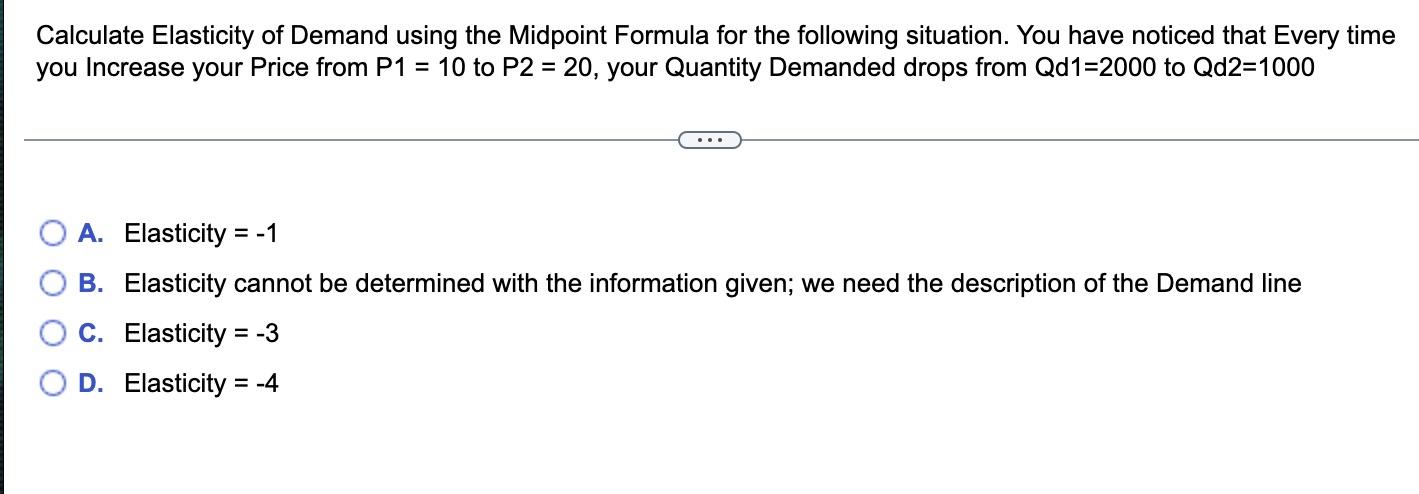 Solved Calculate Elasticity of Demand using the Midpoint | Chegg.com
