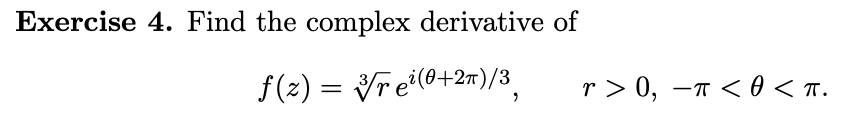 Solved Exercise 4. Find the complex derivative of f(z) = | Chegg.com