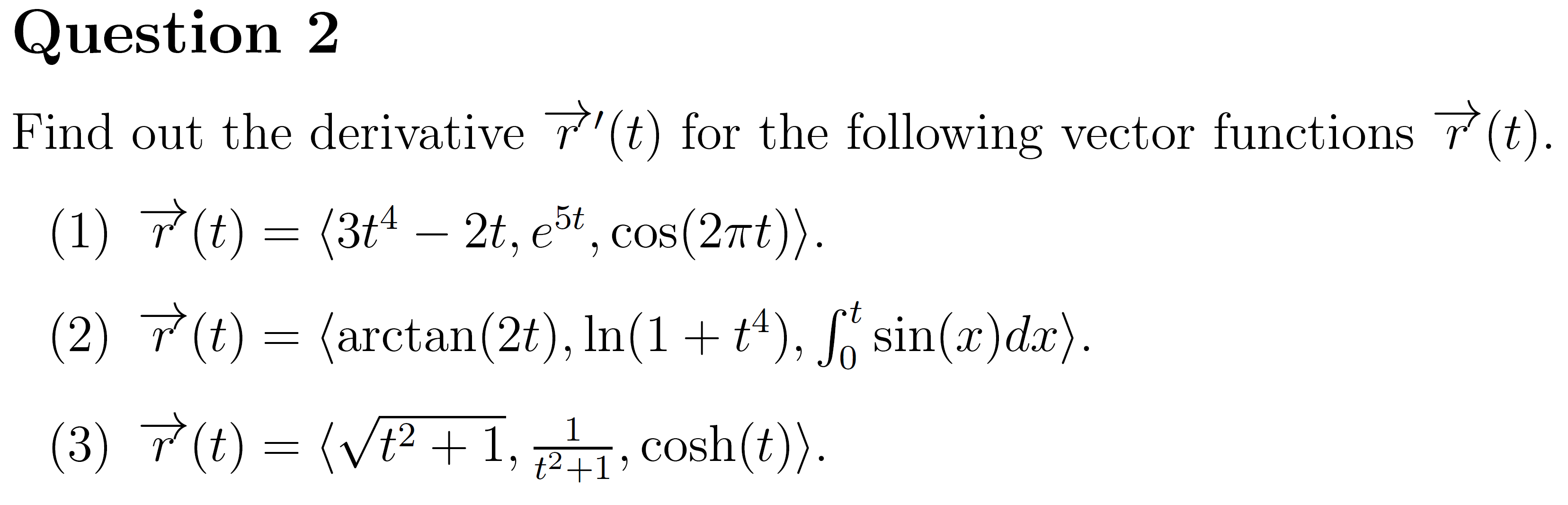 Solved Find out the derivative r′(t) for the following | Chegg.com