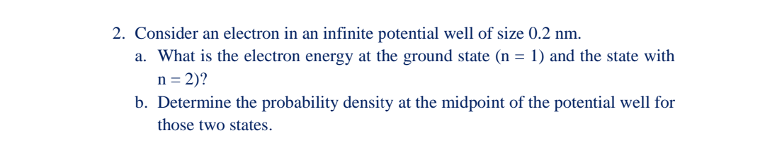Solved 2. Consider an electron in an infinite potential well | Chegg.com
