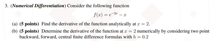 Solved (Numerical ﻿Differentiation) ﻿Consider the following | Chegg.com