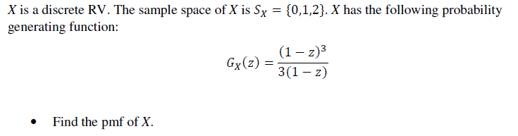 Solved X is a discrete RV. The sample space of X is Sx = | Chegg.com