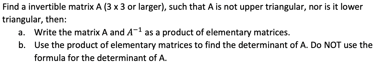 Solved Find a invertible matrix A ( 3×3 or larger), such | Chegg.com