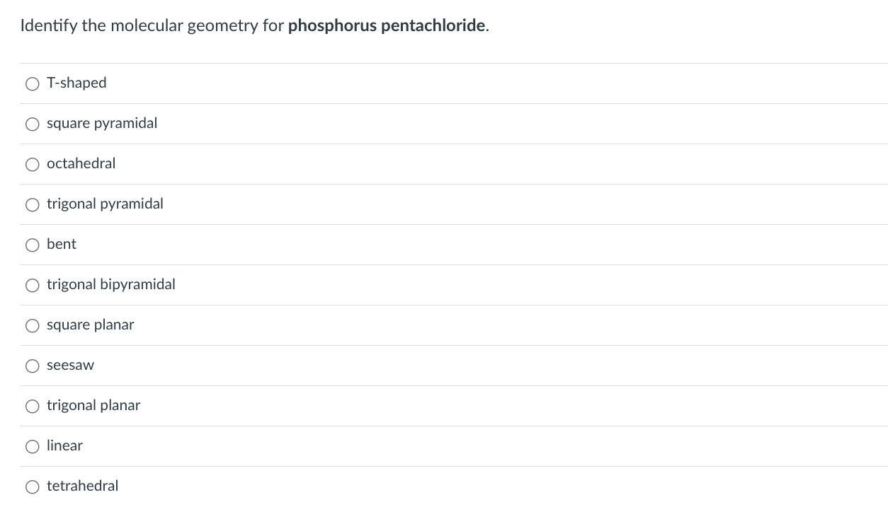 Solved Identify the molecular geometry for phosphorus | Chegg.com