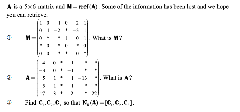 Solved A is 5 x 6 matrix and M=rref (A). Some of the | Chegg.com