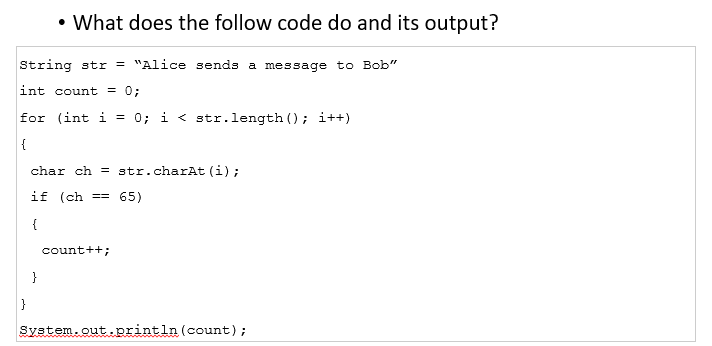 Solved - What does the follow code do and its output? String | Chegg.com