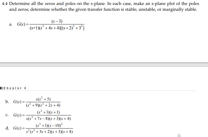 Solved 4.4 Determine all the zeros and poles on the s-plane. | Chegg.com