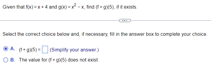 Solved Given that f(x)=x+4 and g(x)=x2−x, find (f+g)(5), if | Chegg.com