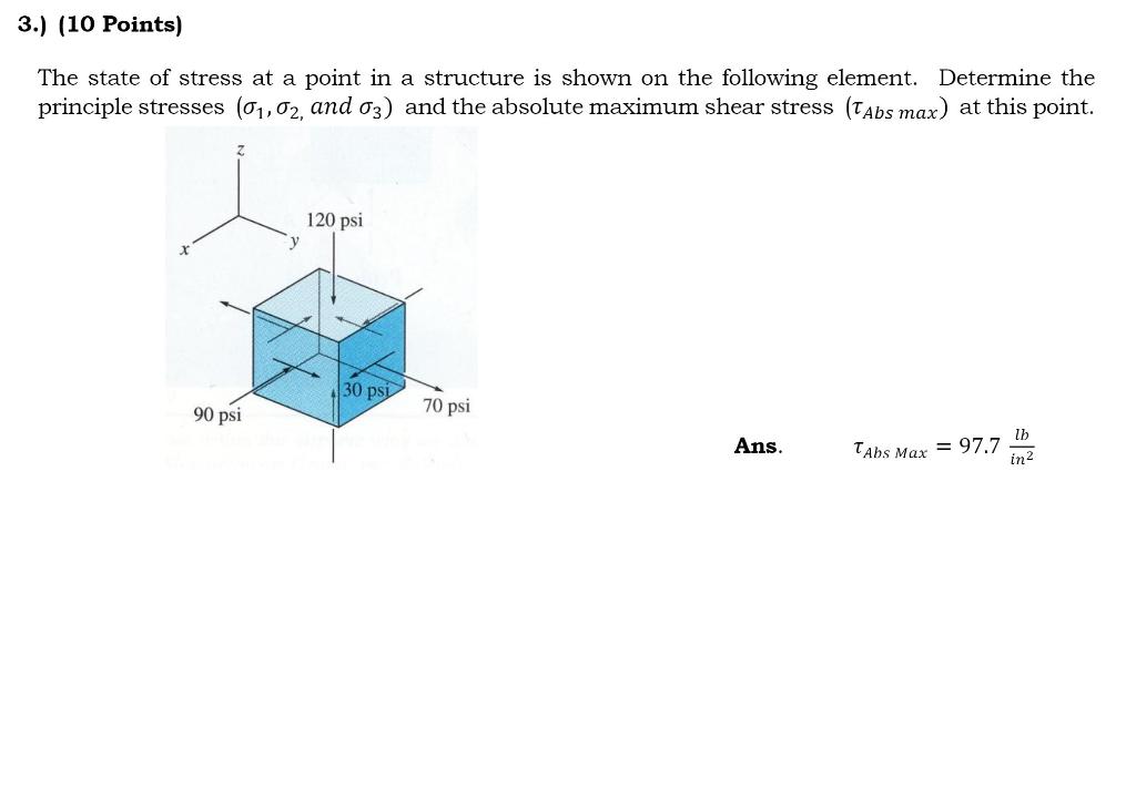 Solved 3.) (10 Points) The state of stress at a point in a | Chegg.com