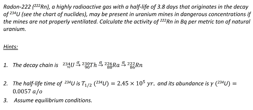 Solved Radon-222 (222Rn), a highly radioactive gas with a | Chegg.com