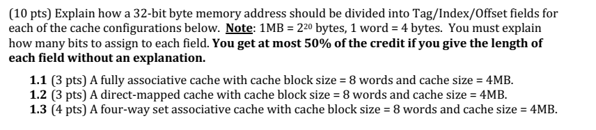 Solved (10 pts) Explain how a 32-bit byte memory address | Chegg.com