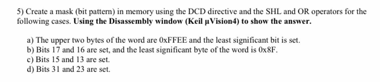 Solved 5) Create a mask (bit pattern) in memory using the | Chegg.com