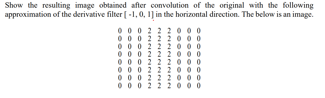 Solved Show the resulting image obtained after convolution | Chegg.com