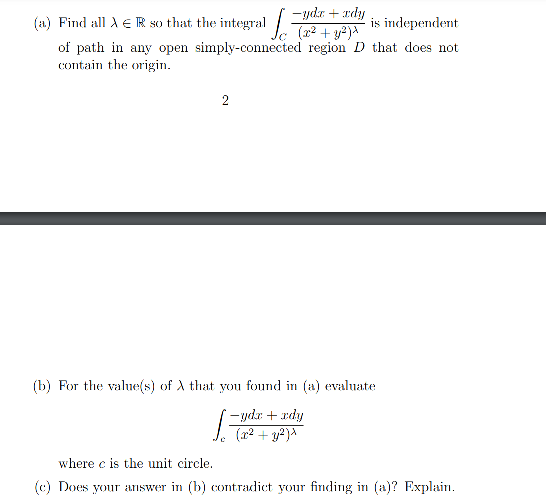 Solved (a) Find all A E R so that the integral / -ydx + xdy | Chegg.com